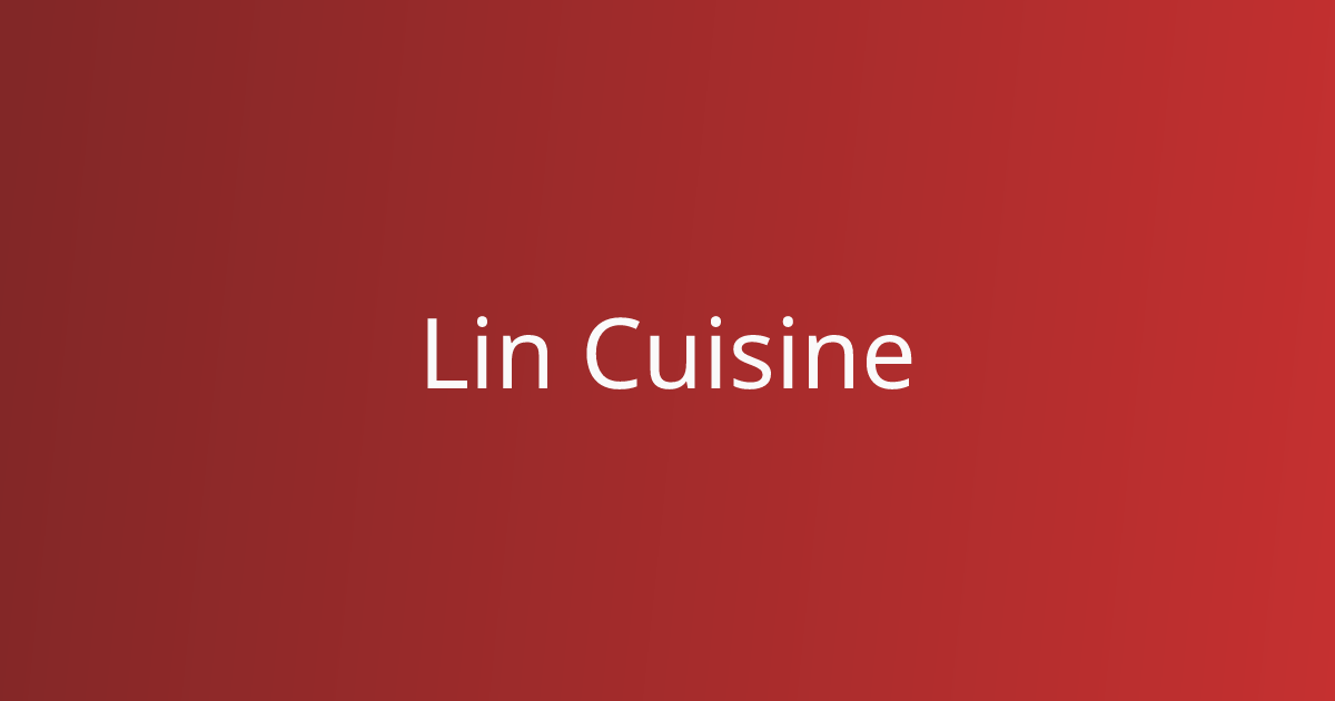 Order Authentic Chinese Online | Lin Cuisine - Pickup or Delivery Available